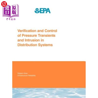 海外直订Verification and Control of Pressure Transients and Intrusion in Distribution Sy 配电系统压力瞬变和侵入的验