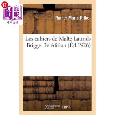 海外直订法语 Les Cahiers de Malte Laurids Brigge. 3e édition Les Cahiers de画Laurids Brigge . 3eédition
