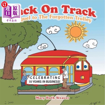 海外直订Back on Track: Sequel to the Forgotten Trolley 重回正轨：被遗忘的电车续集