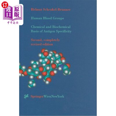 海外直订医药图书Human Blood Groups: Chemical and Biochemical Basis of Antigen Specificity 人类血型：抗原特异性的化