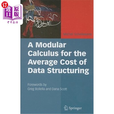 海外直订海外直订A Modular Calculus for the Average Cost of Data Structuring [RO 数据结构平均成本的模块演算