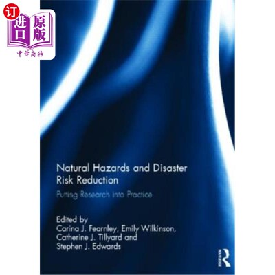 海外直订Natural Hazards and Disaster Risk Reduction: Putting Research Into Practice 自然灾害与减少灾害风险:实践研究