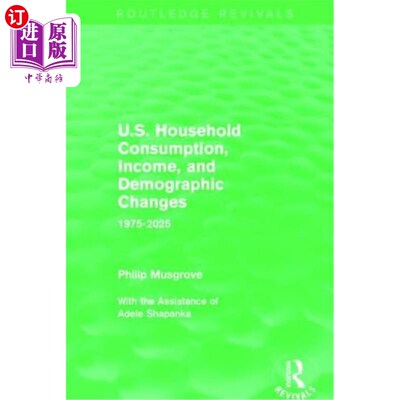 海外直订U.S. Household Consumption, Income, and Demographic Changes: 1975-2025 美国家庭消费、收入和人口变化：1975-2