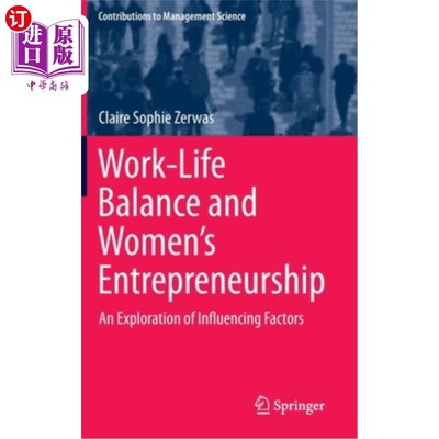 海外直订Work-Life Balance and Women's Entrepreneurship: An Exploration of Influencing Fa 工作生活平衡与女性创业：影响因