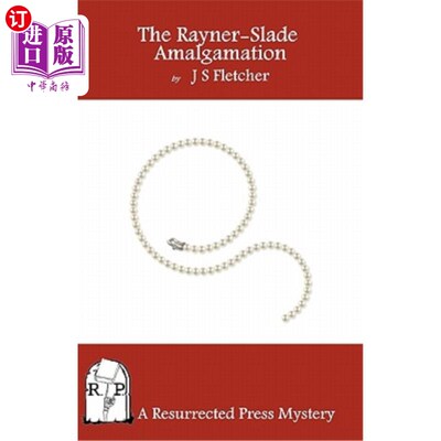 海外直订The Rayner-Slade Amalgamation Rayner-Slade溶合