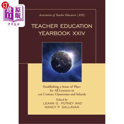 海外直订Teacher Education Yearbook XXIV: Establishing a Sense of Place for All Learners  教师教育年鉴24：在21世纪的