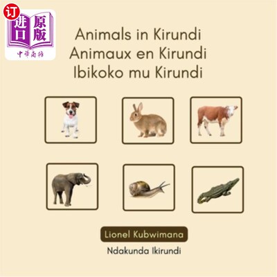 海外直订Animals in Kirundi - Animaux en Kirundi - Ibikoko mu Kirundi 基隆迪的动物 - 基隆迪的阿尼莫 - 伊比科科穆基隆
