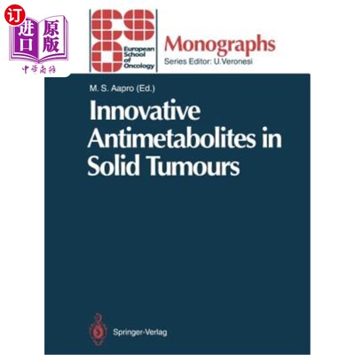 海外直订医药图书Innovative Antimetabolites in Solid Tumours 实体瘤中的创新抗代谢药物