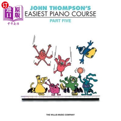 海外直订John Thompson's Easiest Piano Course, Part 5 约翰·汤普森最简单的钢琴课程，第5部分