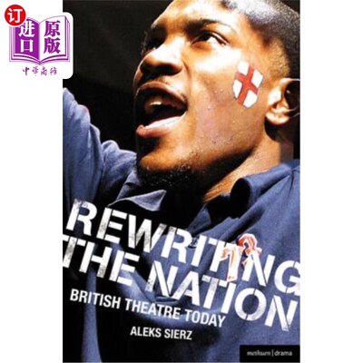 海外直订Rewriting the Nation: British Theatre Today 改写国家：今日英国戏剧