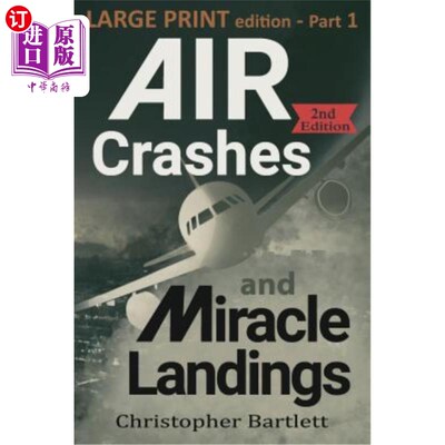 海外直订Air Crashes and Miracle Landings Part 1: Large Print Edition