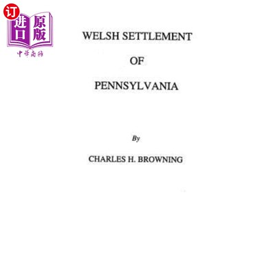 海外直订Welsh Settlement of Pennsylvania (1912) 宾夕法尼亚州的威尔士殖民地(1912年)