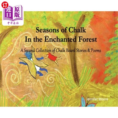 海外直订Seasons of Chalk In the Enchanted Forest: A Second Collection of Chalk Board Sto 粉笔的季节在魔法森林：第二