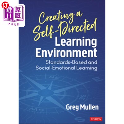 海外直订Creating a Self-Directed Learning Environment: Standards-Based and Social-Emotio 创造自主学习环境:基于标准