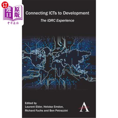 海外直订Connecting ICTs to Development: The IDRC Experience 将信息通信技术与发展联系起来:IDRC的经验