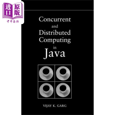 现货 Java的并发和分布式计算 Concurrent and Distributed Computing in Java 英文原版 Vijay Garg 中商原版