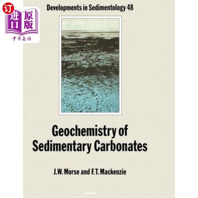 海外直订Geochemistry of Sedimentary Carbonates: Volume 48 沉积碳酸盐地球化学:第48卷