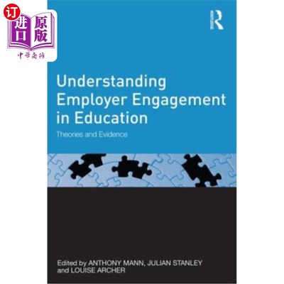 海外直订Understanding Employer Engagement in Education: Theories and evidence 了解雇主参与教育：理论和证据