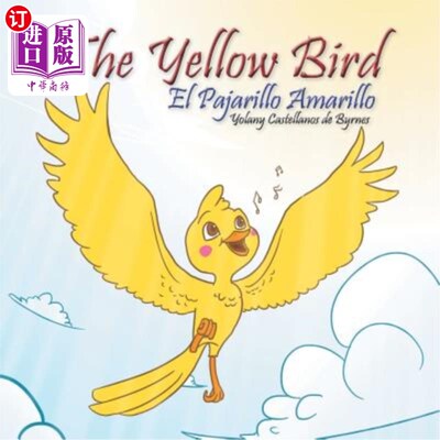 海外直订The Yellow Bird / El Pajarillo Amarillo 黄鸟/El Pajarillo Amarillo