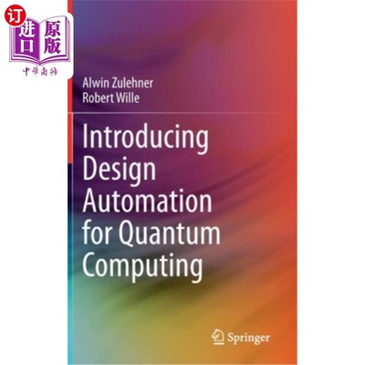 海外直订Introducing Design Automation for Quantum Computing 量子计算设计自动化介绍