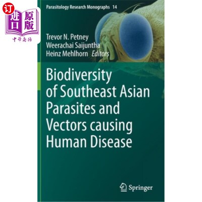 海外直订医药图书Biodiversity of Southeast Asian Parasites and Vectors Causing Human Disease 东南亚引起人类疾病的寄
