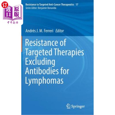 海外直订医药图书Resistance of Targeted Therapies Excluding Antibodies for Lymphomas 排除淋巴瘤抗体的靶向治疗的耐药