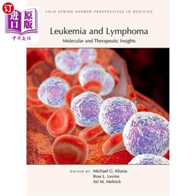 海外直订医药图书Leukemia and Lymphoma: Molecular and Therapeutic Insights 白血病和淋巴瘤:分子和治疗见解