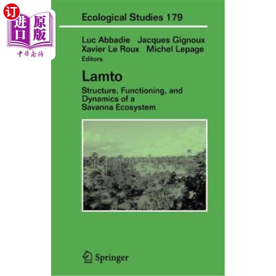海外直订Lamto: Structure, Functioning, and Dynamics of a Savanna Ecosystem Lamto：热带草原生态系统的结构、功能和动态