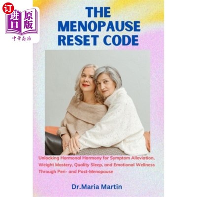 海外直订医药图书The menopause reset code: Unlocking Hormonal Harmony for Symptom Alleviation, We 更年期重置代码：解