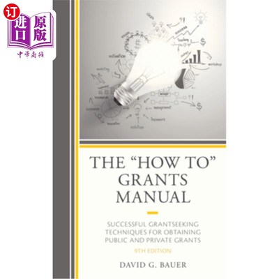 海外直订The How To Grants Manual: Successful Grantseeking Techniques for Obtaining Publi 如何获得补助金手册:获得公