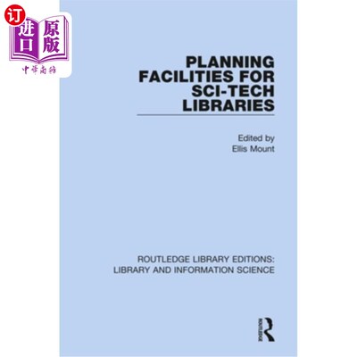 海外直订Planning Facilities for Sci-Tech Libraries 科技图书馆设施规划