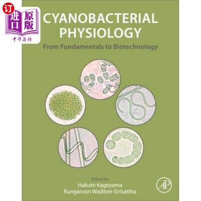 海外直订Cyanobacterial Physiology: From Fundamentals to Biotechnology 蓝藻生理学:从基础到生物技术
