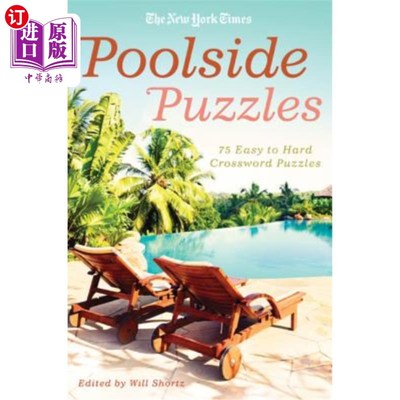 The New York Times Poolside Puzzles: 75 Easy to Hard Crossword Puzzles 纽约泳池边的拼图【中商原版】