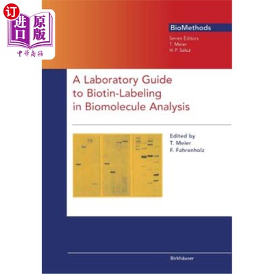 海外直订A Laboratory Guide to Biotin-Labeling in Biomolecule Analysis 生物分子分析中生物素标记的实验室指南