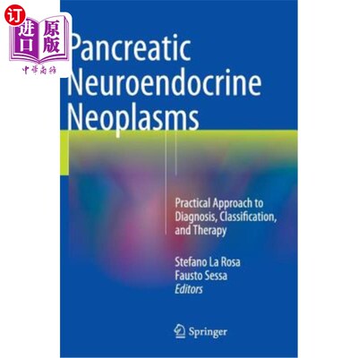 海外直订医药图书Pancreatic Neuroendocrine Neoplasms: Practical Approach to Diagnosis, Classifica 胰腺神经内分泌肿瘤