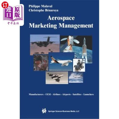 海外直订Aerospace Marketing Management: Manufacturers - OEM - Airlines - Airports - Sate 航空航天营销管理:制造商- O