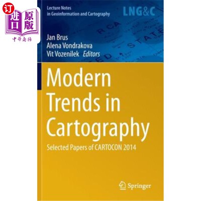海外直订Modern Trends in Cartography: Selected Papers of Cartocon 2014 制图学的现代趋势:2014年制图展论文选集