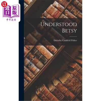 海外直订Understood Betsy 理解贝琪