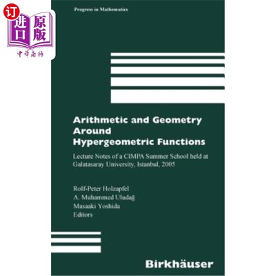 海外直订Arithmetic and Geometry Around Hypergeometric Functions: Lecture Notes of a Cimp 超几何函数的算术与几何：20
