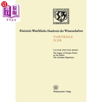 海外直订The Impact of Nuclear Power on the Public: The American Experience: Sonder-Vortr 核能对公众的影响：美国的经