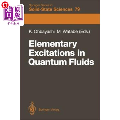 海外直订Elementary Excitations in Quantum Fluids: Proceedings of the Hiroshima Symposium 量子流体中的基本激发：广岛