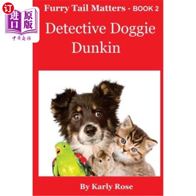 海外直订Furry Tail Matters - Book 2 Detective Doggie Dunkin 毛茸茸的尾巴——第2册道格·邓肯警探