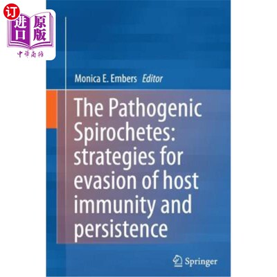 海外直订医药图书The Pathogenic Spirochetes: Strategies for Evasion of Host Immunity and Persiste 致病性螺旋体:逃避