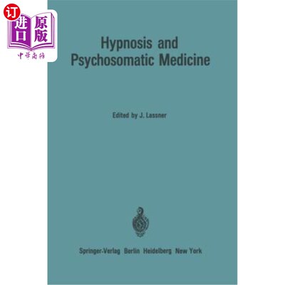 海外直订医药图书Hypnosis and Psychosomatic Medicine: Proceedings of the International Congress f 催眠与心身医学：国