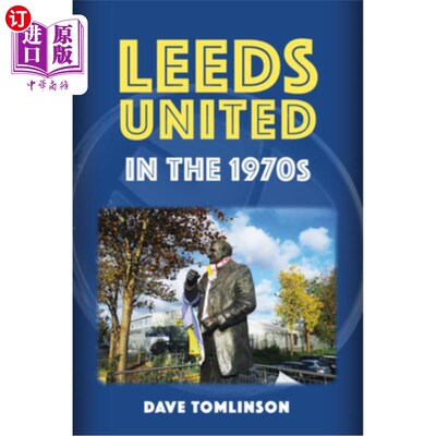 海外直订Leeds United in the 1970s 上世纪70年代的利兹联队