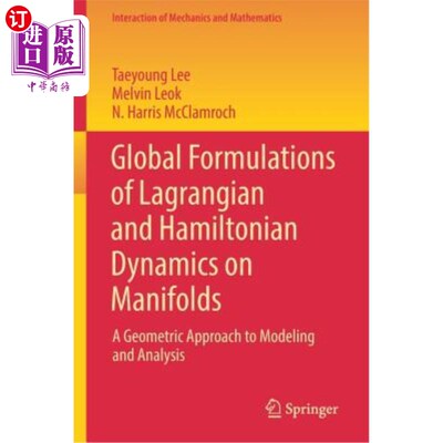 海外直订Global Formulations of Lagrangian and Hamiltonian Dynamics on Manifolds: A Geome 流形上拉格朗日和哈密顿动力