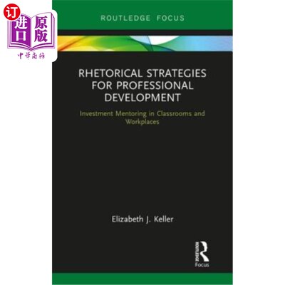 海外直订Rhetorical Strategies for Professional Development: Investment Mentoring in Clas 专业发展的修辞策略:课堂和