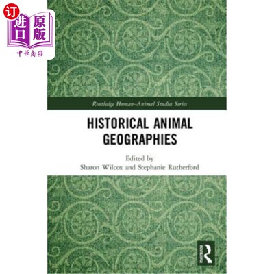海外直订Historical Animal Geographies 历史动物地理