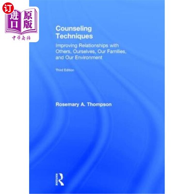 海外直订医药图书Counseling Techniques: Improving Relationships with Others, Ourselves, Our Famil 咨询技巧：改善与他