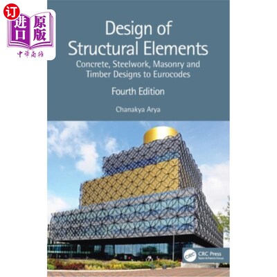海外直订Design of Structural Elements: Concrete, Steelwork, Masonry and Timber Designs t 结构元素设计:混凝土，钢结